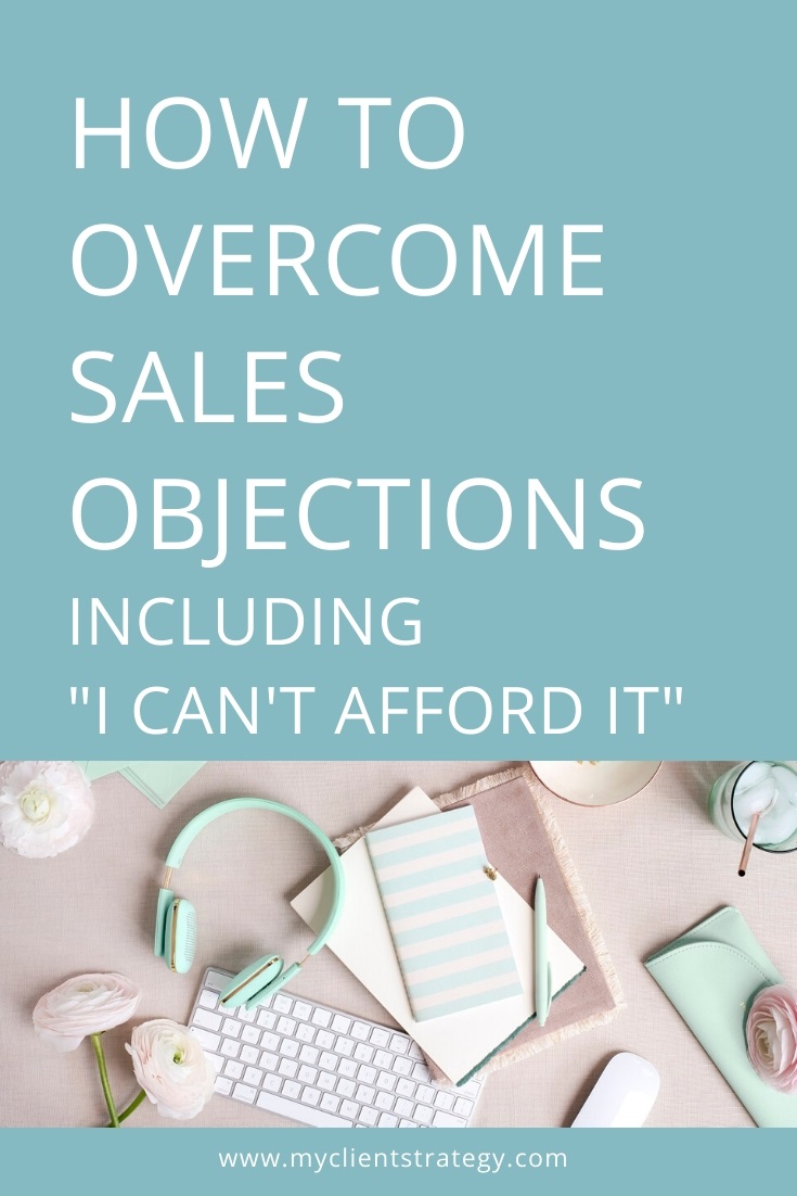 How to overcome sales objections, including ‘I can’t afford it’ How to overcome sales objections, including ‘I can’t afford it’
