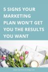 5 Signs your marketing plan won't get you the results you want